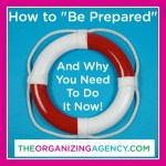 How To “Be Prepared” And Why You Need To Do It Now!